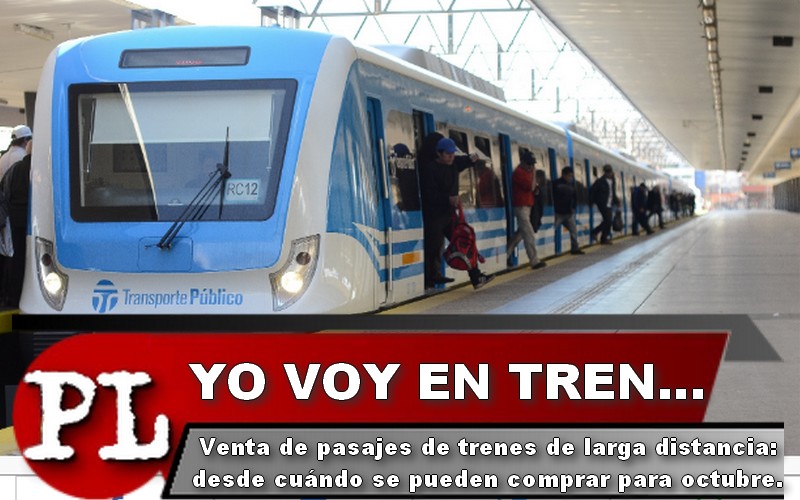 Venta de pasajes de trenes de larga distancia: desde cuándo se pueden comprar para octubre ...